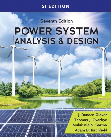  Power System Analysis And Design SI Edition 7th Edition 