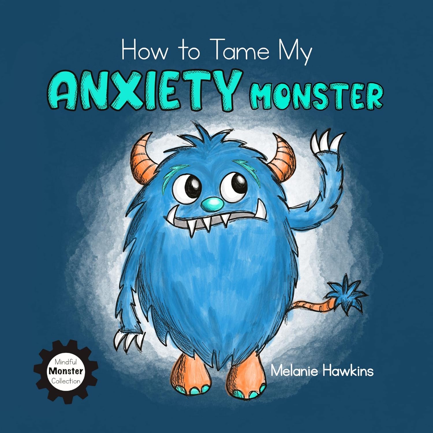 خرید کتاب How To Tame My Anxiety Monster: A parent resource story book ...